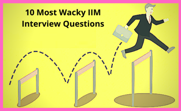 10 Most Wacky Questions asked in IIM Interview – PaGaLGuY