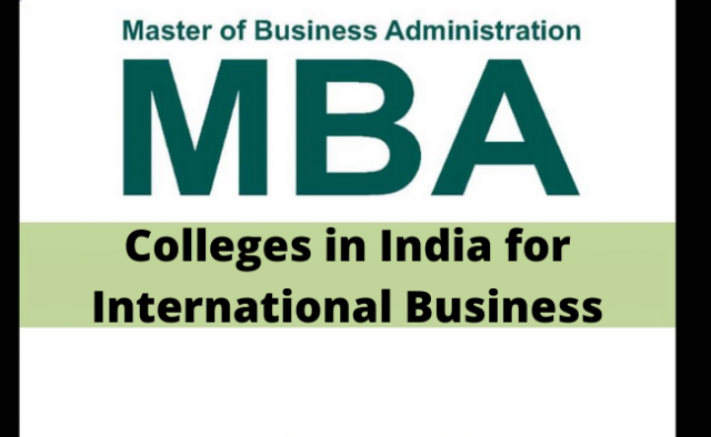 Best MBA colleges in India for International Business - 2020 – PaGaLGuY