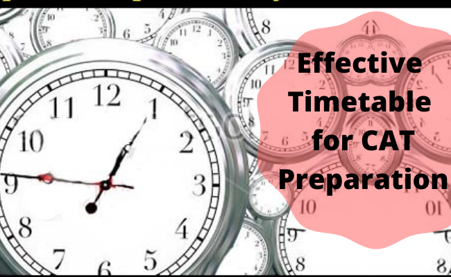 How to make an Effective Timetable for CAT preparation? - PaGaLGuY ...