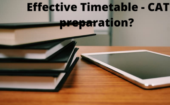 How to make an Effective Timetable for CAT preparation? - PaGaLGuY ...