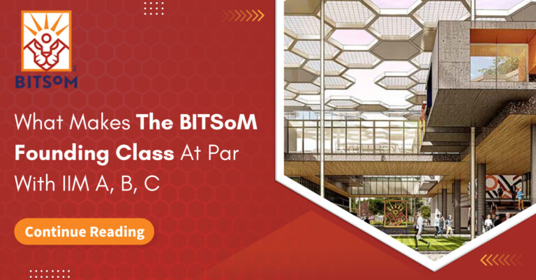 What Makes BITSoM Founding Class at Par with IIM A, B, and C