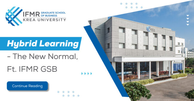 Hybrid Learning - The New Normal, Ft. IFMR GSB – PaGaLGuY