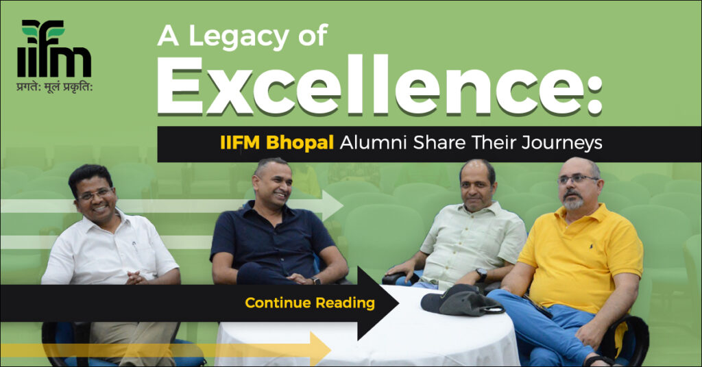 A Legacy of Excellence: IIFM Bhopal Alumni Share Their Journeys – PaGaLGuY