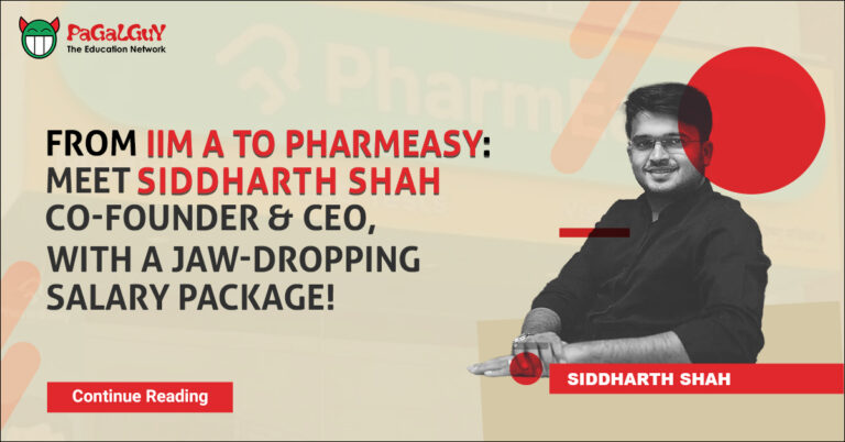 From IIM A to PharmEasy: Meet Siddharth Shah - Co-Founder & CEO, with a Jaw-Dropping Salary ...