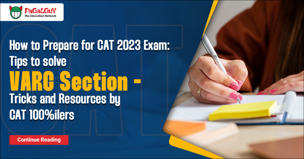 How to Prepare for CAT 2023 Exam: Tips to solve VARC Section - Tricks ...