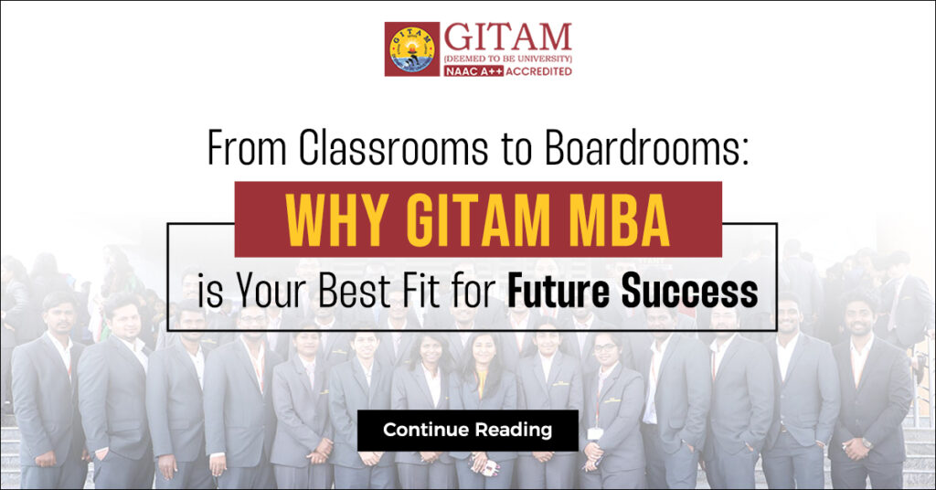 Why GITAM MBA is the Ultimate Choice for Future Leaders