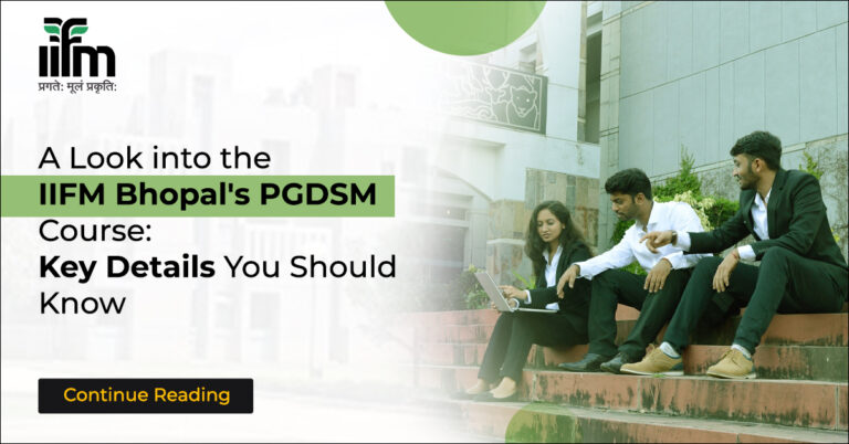 IIFM Bhopal PGDSM 2024 – Admissions, Fees & Placements 2024