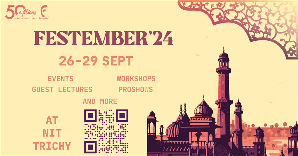 Get Ready for Festember 2024: NIT Trichy’s Ultimate Cultural Showcase – PaGaLGuY
