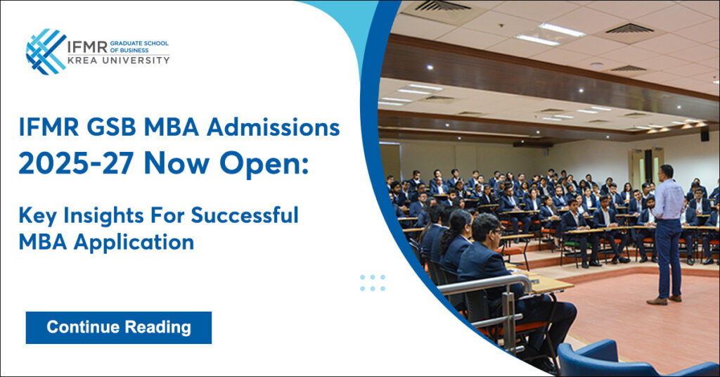 IFMR GSB MBA Admissions 2025-27 Now Open: Key Insights For Successful ...