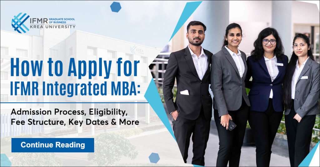 How to Apply for IFMR Integrated MBA: Admission Process, Eligibility ...