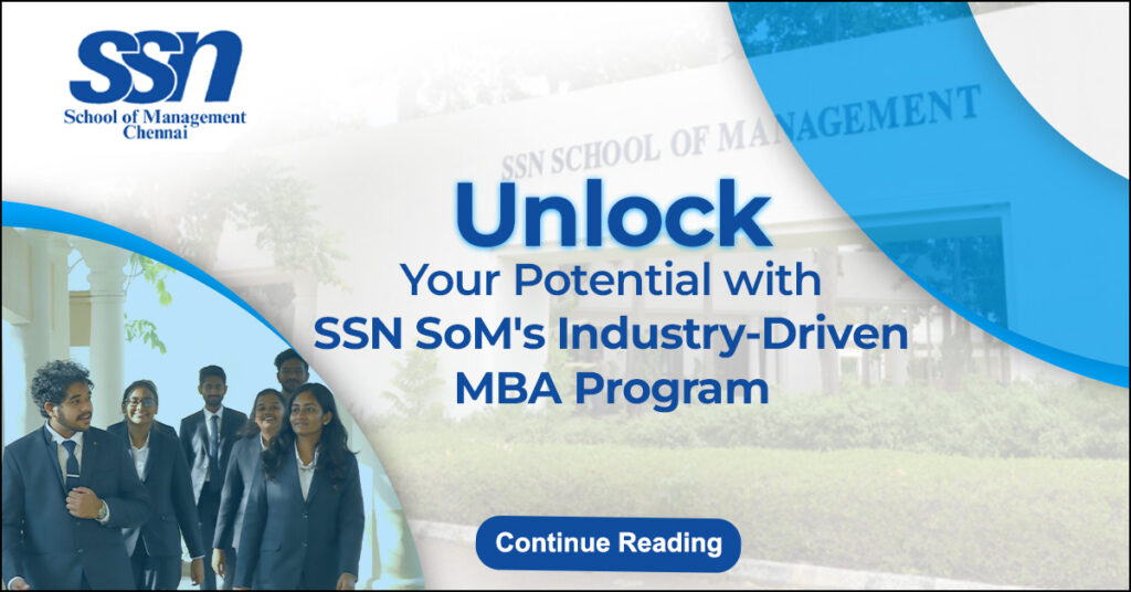 Unlock Your Potential with SSN SoM's Industry-Driven MBA Program – PaGaLGuY